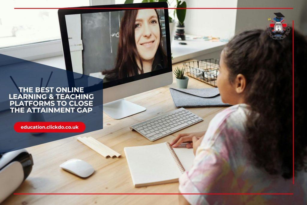 The Best 16 Online Learning & Teaching Platforms to Close the Attainment Gap
