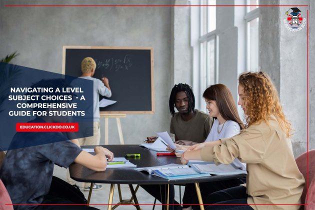 A Level Subject Choices: A Comprehensive Student's Guide